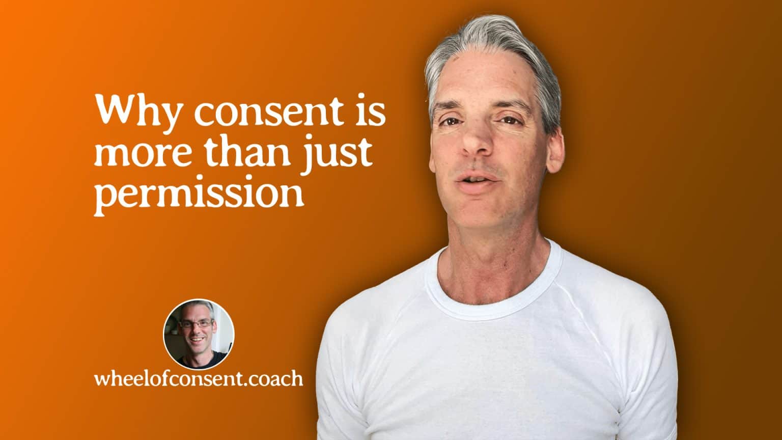 Wheel Of Consent resources to watch - with Michael Dresser